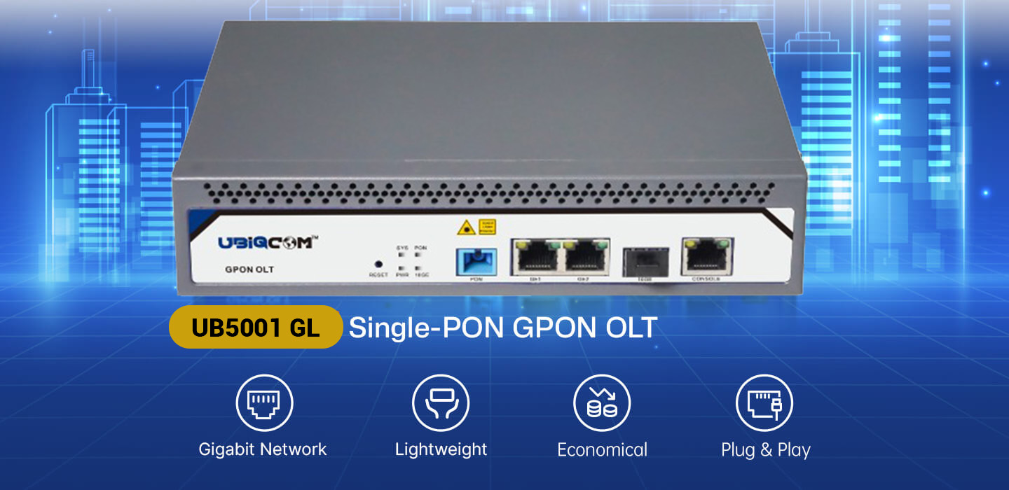 One Port Gpon Olt & Single Port Olt – UB5001 GL