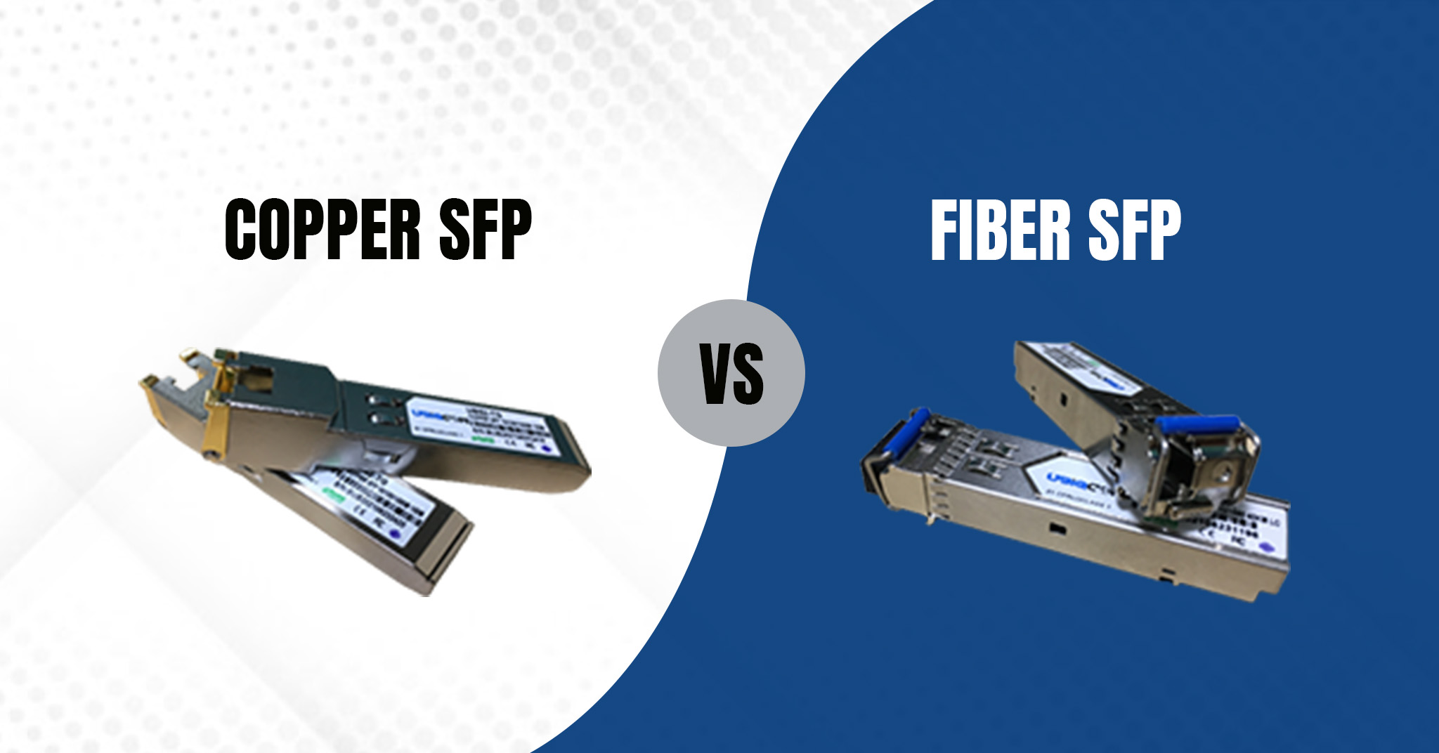 Copper SFP vs Fiber SFP: Which One is Right for Your Network?